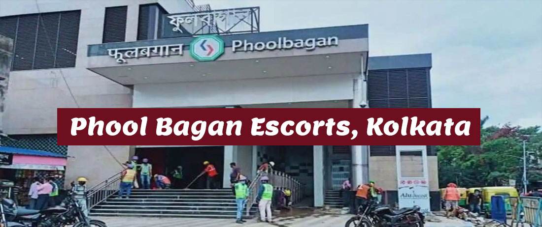 Phool Bagan Escorts & Call Girls In Kolkata: Female Escorts Phool Bagan